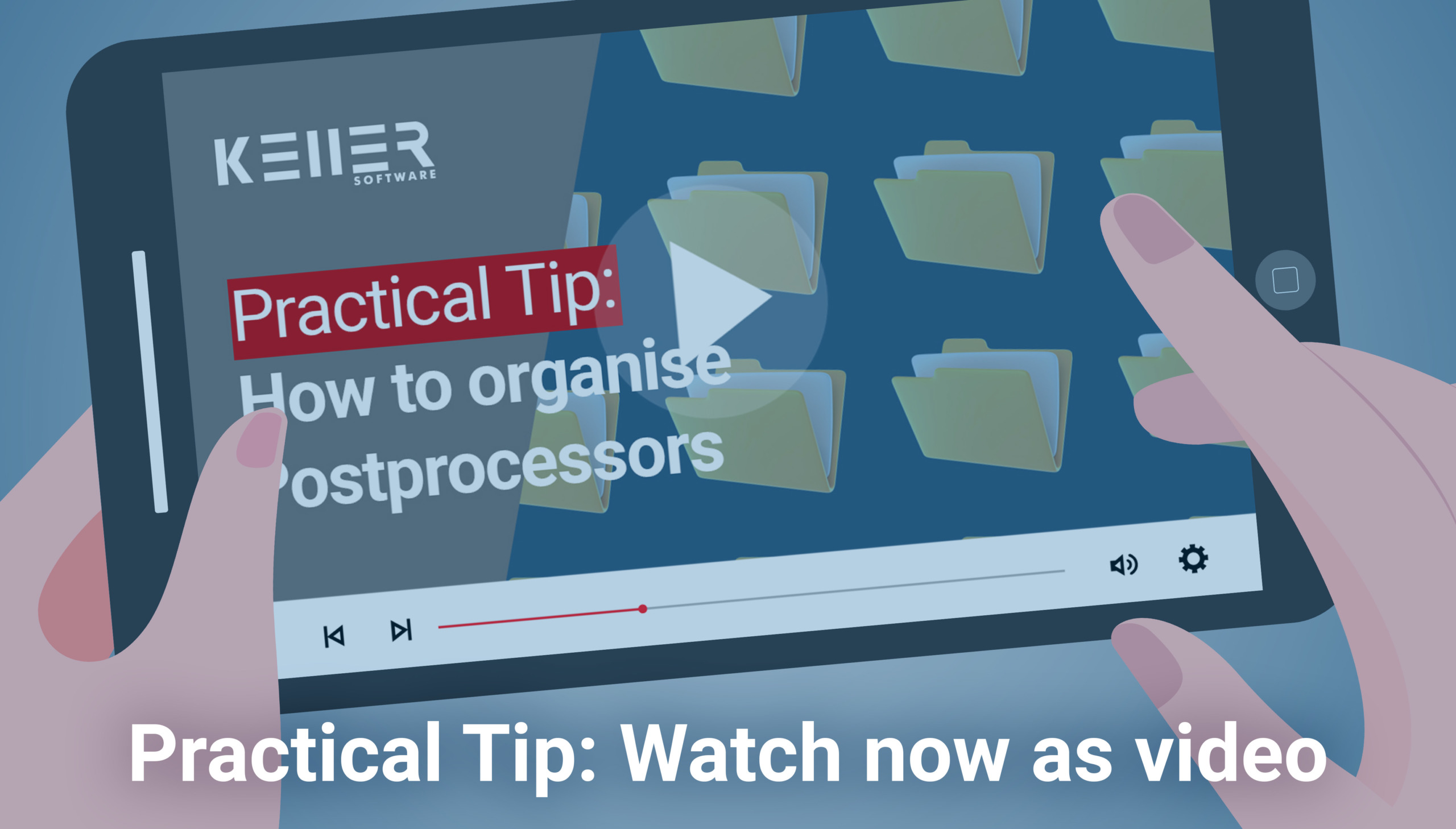 Practical Tip: How to organise Postprocessors - In Video format - SYMplus™ by KELLER.Software